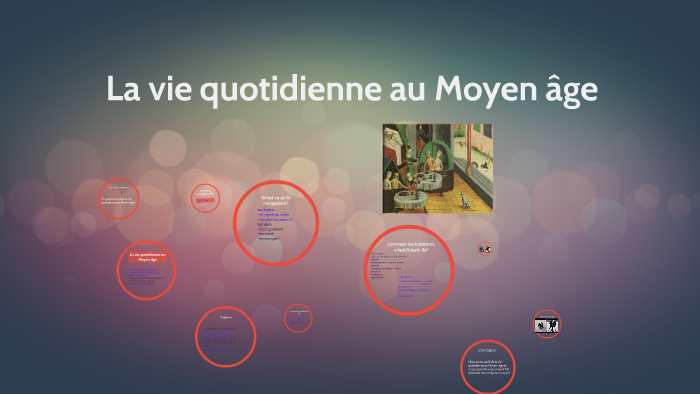 la vie quotidienne au moyen-âge by molly urbain on Prezi