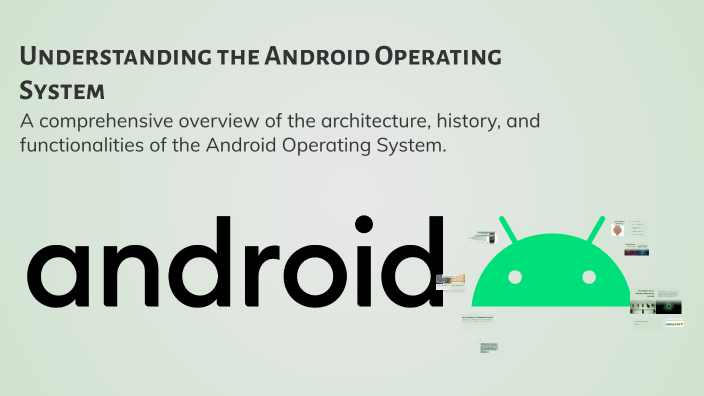 Understanding the Android Operating System by Rüya Çelik on Prezi