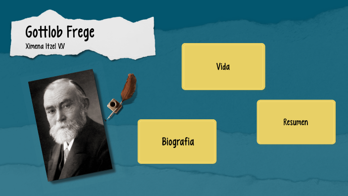 Gottlob Frege by Itzel Vallejo on Prezi