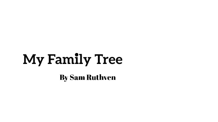 ASL- family tree by sam Ruthven on Prezi