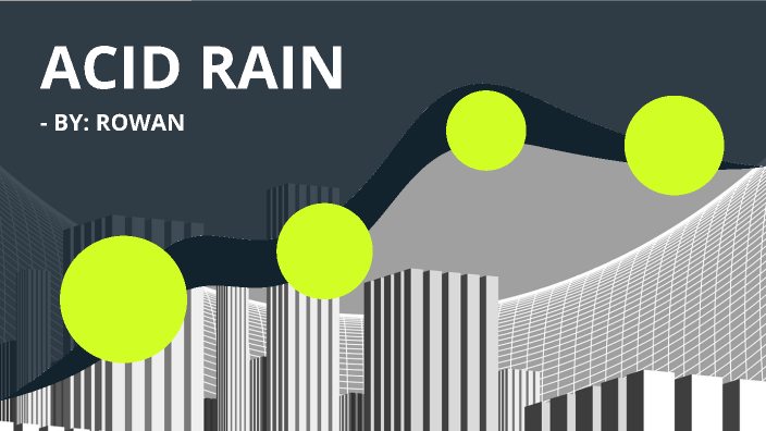 Acid Rain by Rowan Spraggett on Prezi