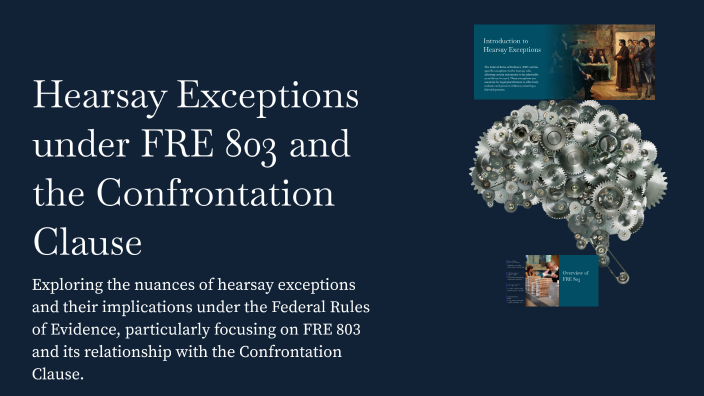 Hearsay Exceptions under FRE 803 and the Confrontation Clause by Josie ...