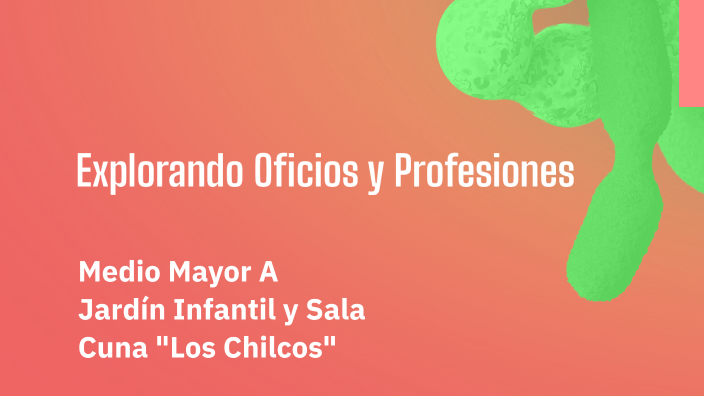 Explorando Oficios y Profesiones by Tatiana Torres Torres on Prezi