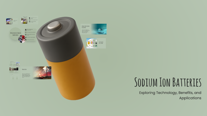 Sodium Ion Batteries by Ahmed Humaid on Prezi
