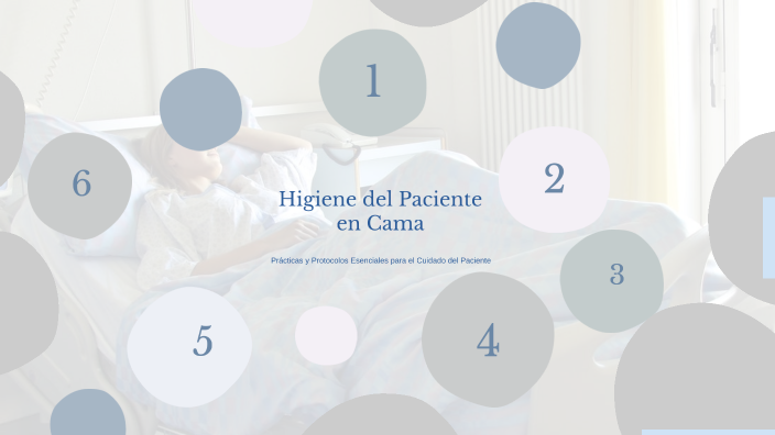 Higiene del Paciente en Cama by SILVIA ALEJANDRA ALCIVAR MAIGUA on Prezi
