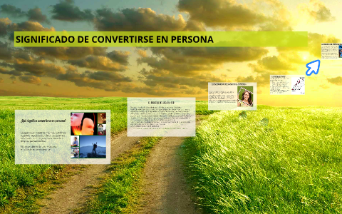 SIGNIFICADO DE CONVERTIRSE EN PERSONA by jessy caballero on Prezi