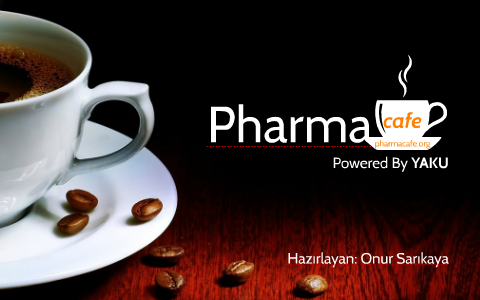 Pharma Cafe by Onur Sarıkaya on Prezi