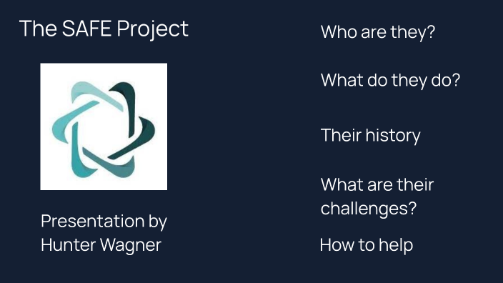 The SAFE Project. by Hunter Wagner on Prezi