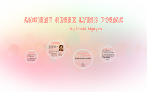 Ancient Greek Lyric Poems by Linda Nguyen on Prezi