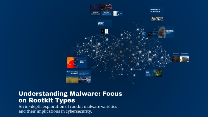 Understanding Malware: Focus on Rootkit Types by Roopa a on Prezi