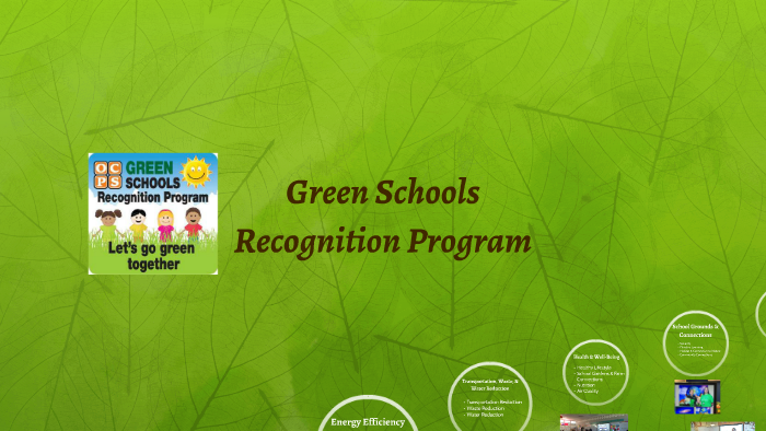 Green School Recognition Program by Nicolle Pantazoglou on Prezi