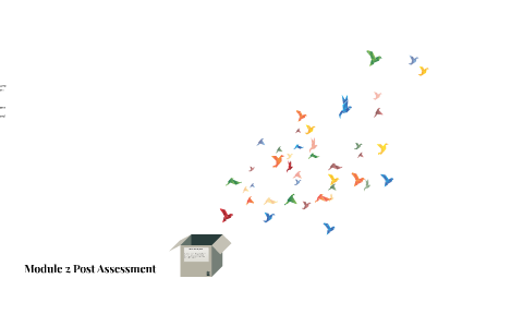 Module 2 Post Assessment by Jacob Gortney on Prezi