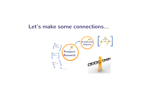 Prospect Research: Relationship Mapping by Tara Wood on Prezi