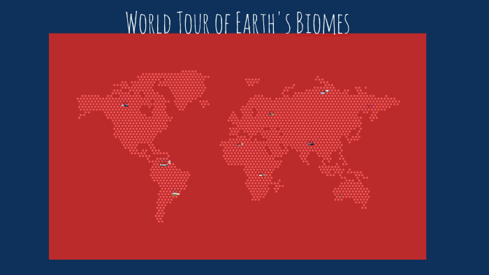 World Tour of Biomes by on Prezi