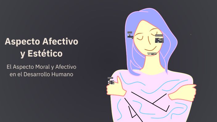Aspecto Afectivo y Estético by jazmin avila on Prezi