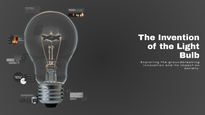 The Invention of the Light Bulb by pandu ganteng on Prezi
