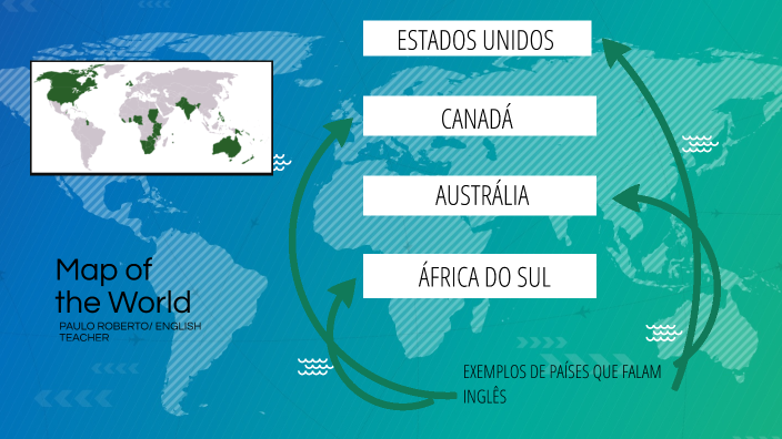 Mapa da Língua Inglesa no Mundo by Paulo Robert on Prezi
