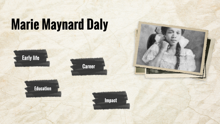 Marie Maynard Daly presentation by Makenzie Ferris by Makenzie Ferris ...