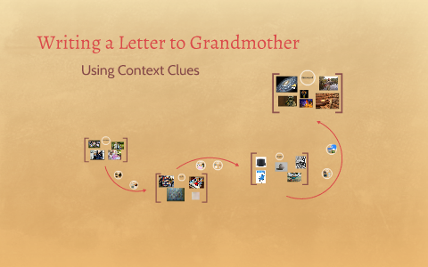 Writing a Letter to Grandmother by Rachel Peterson on Prezi