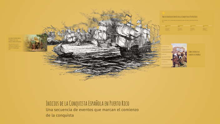 Inicios de la Conquista Española en Puerto Rico by Cinthya Cruz on Prezi