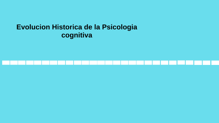 Psicologia cognitiva y su Evolucion en el Tiempo by Ivaneska Alexandra ...