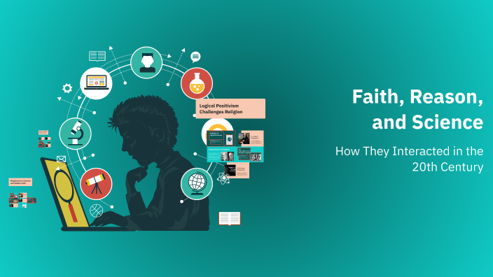 Faith, Reason, and Science by maryam marwan on Prezi