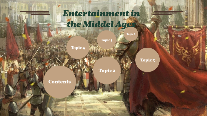 Entertainment in the middle ages by Valentijn Anema on Prezi