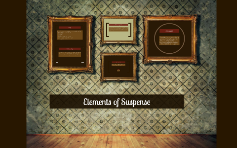Elements of Suspense by Janet Grove on Prezi