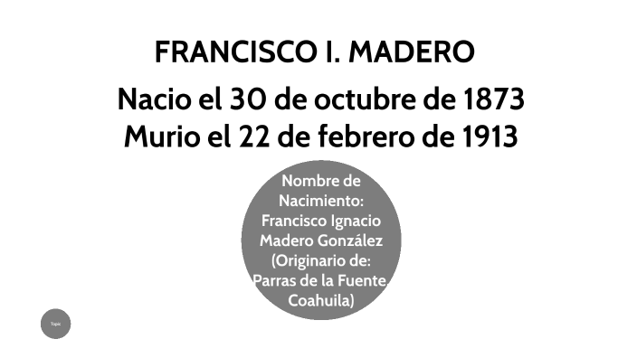 FRANCISCO I. MADERO by Eduardo Flores Frias on Prezi
