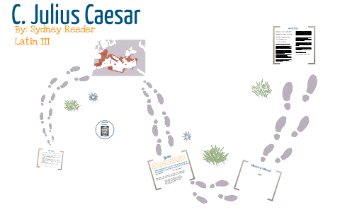 C. Julius Caesar by Sydney Reeder on Prezi