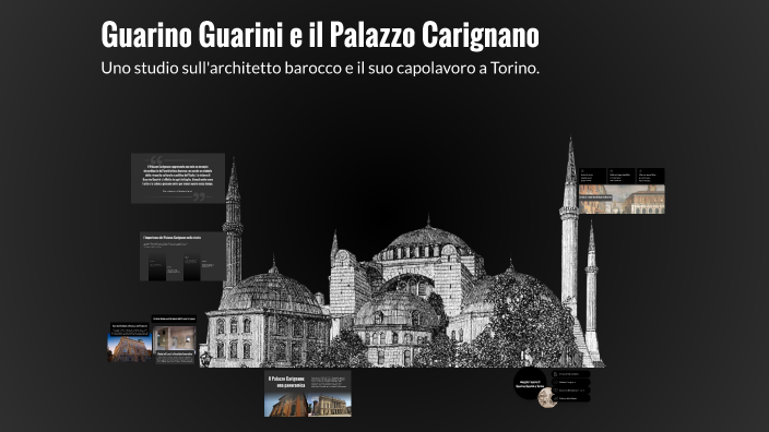 Guarino Guarini e il Palazzo Carignano by Andrea Castaldo on Prezi