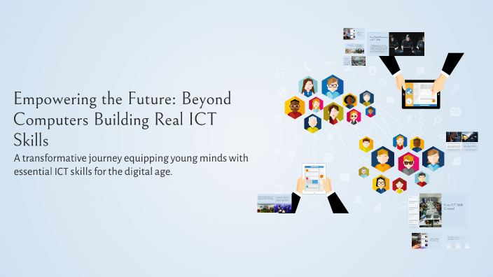Empowering the Future: Beyond Computers Building Real ICT Skills by ...