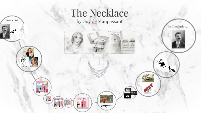 The Necklace by Guy de Maupassant by on Prezi