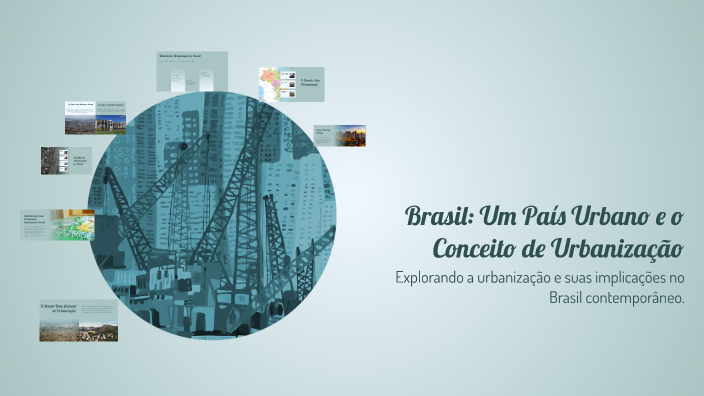 Brasil: Um País Urbano e o Conceito de Urbanização by lailton jose on Prezi