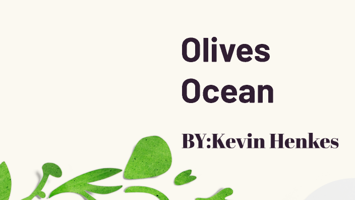 Olives Ocean by brianna vasquez on Prezi