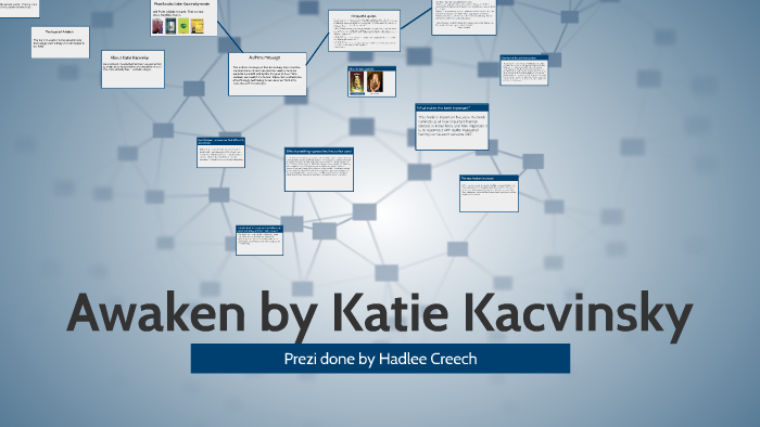 Awaken by Katie Kacvinsky by hadlee creech on Prezi