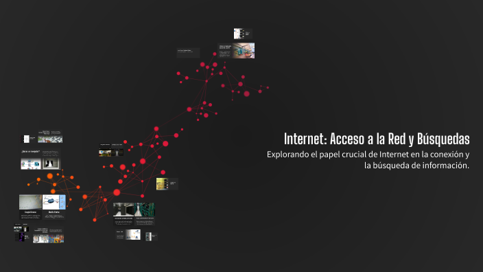 Internet: Acceso a la Red y Búsquedas by RAUL GARCIA TRIGUEROS on Prezi