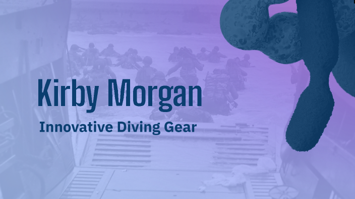 Kirby Morgan by Miguel Padilla on Prezi