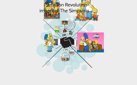 Simpson Revolution-impact of the simpsons by Michael Griggle on Prezi