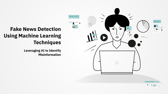 Fake News Detection Using Machine Learning Techniques by Ramji M on Prezi