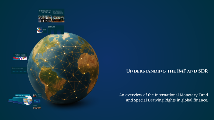 Understanding the IMF and SDR by Mouzna Fattal on Prezi