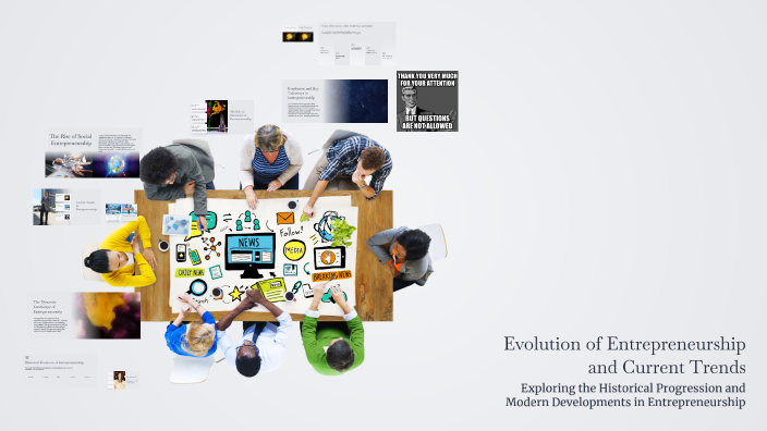 Evolution of Entrepreneurship and Current Trends by Arnav Sinha on Prezi