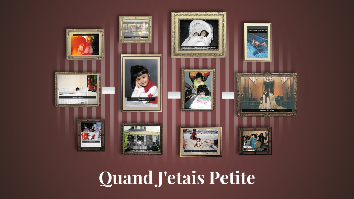 Quand J'etais petite by Mirsha Martinez on Prezi