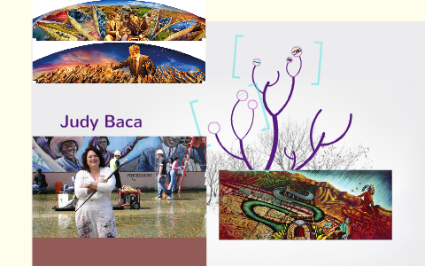 Judith Baca by casey kupiainen on Prezi