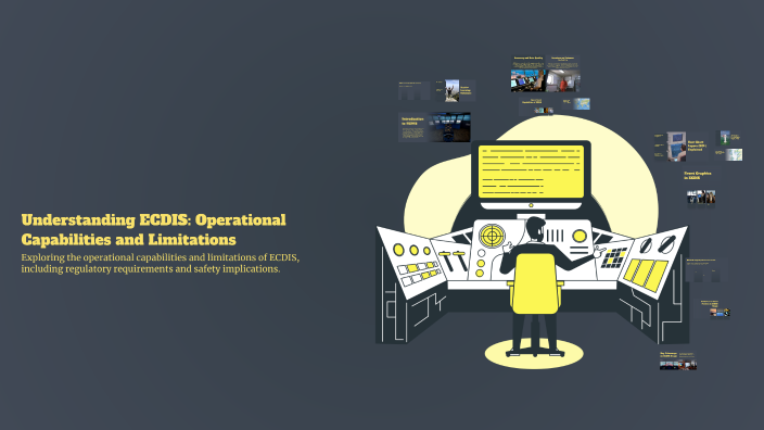 Understanding ECDIS: Operational Capabilities and Limitations by alykim ...