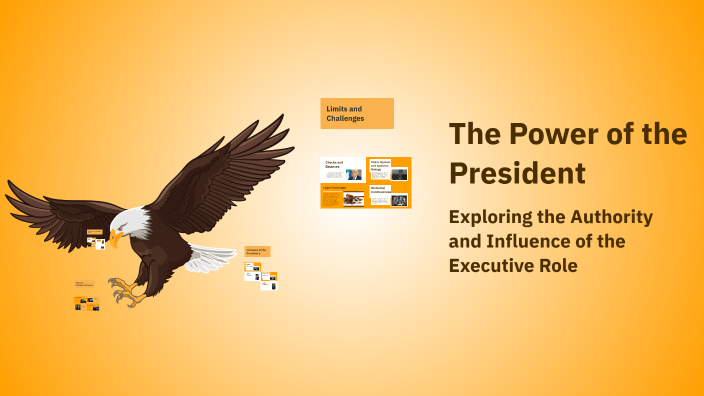 The Power of the President by Rahul Darade on Prezi