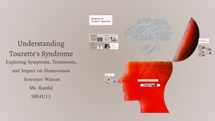 Understanding Tourette’s Syndrome by renny watson on Prezi