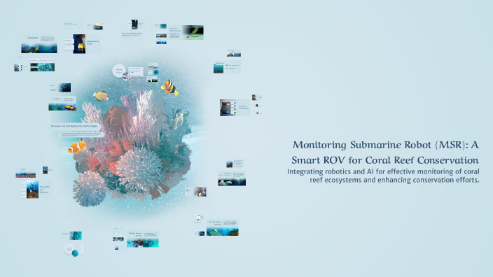 Monitoring Submarine Robot (MSR): A Smart ROV for Coral Reef ...