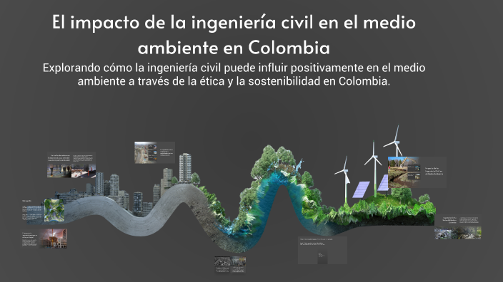 El impacto de la ingeniería civil en el medio ambiente en Colombia by ...