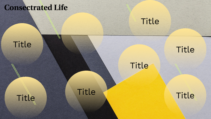 Consecration Life Vocation Project by Victor Steele on Prezi